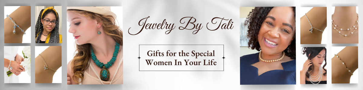 Jewelry By Tali | Jewelry Gifts for the Special Women in Your Life